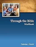 Through the Bible in One Year: A 52-Lesson Introduction to the 66 Books ...