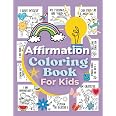 Affirmation Coloring Book For Kids: I Am Loved, My Voice Matters, I Am ...