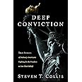 Deep Conviction: True Stories of Ordinary Americans Fighting for the ...
