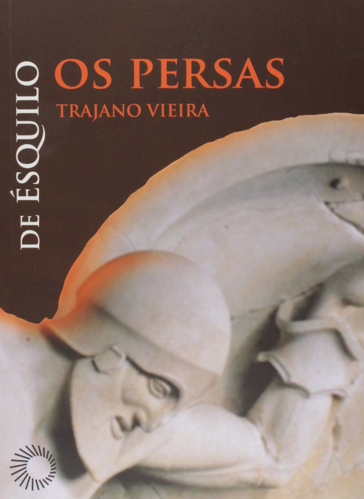 Os Persas. De Ésquilo PDF Trajano Vieira