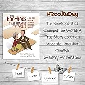 The Boo-Boos That Changed the World: A True Story About an Accidental ...