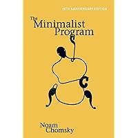 The Minimalist Program, 20th Anniversary Edition (The MIT Press): Chomsky, Noam: 9780262527347 ...