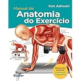 Anatomia da musculação: Guia ilustrado para o aumento de massa e ...