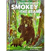 The True Story of Smokey the Bear (1955) A Big Golden Book: Amazon.com ...