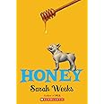 Honey: Weeks, Sarah: 9780545465601: Amazon.com: Books