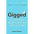Amazon.com: Gigged: The Gig Economy, the End of the Job and the Future ...