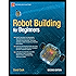 Robotics: Everything You Need to Know About Robotics From Beginner to ...