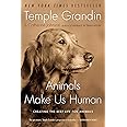 Animals Make Us Human: Creating the Best Life for Animals: Temple ...