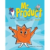 Mr. Product, Vol 2: The Graphic Art of Advertising's Magnificent ...