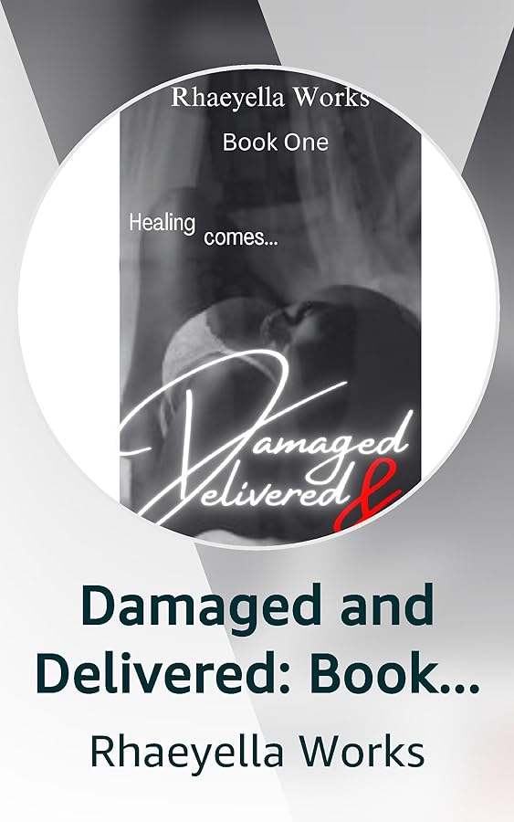 Damaged and Delivered: Book One | Kindle Vella