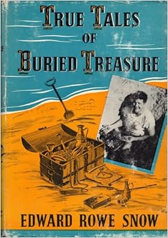 True Tales of Buried Treasure: Edward Rowe Snow: Amazon.com: Books