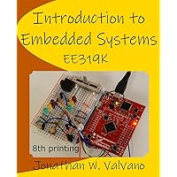 Embedded Systems: Introduction to Arm® Cortex™-M Microcontrollers , Fifth Edition: Valvano ...