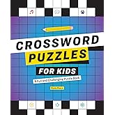Crossword Puzzles for Kids Ages 8-12: 100 Fun and Challenging Crossword ...