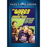 Mrs. Wiggs Of The Cabbage Patch: Alice Hegan Rice, Norma Garris, Dan ...