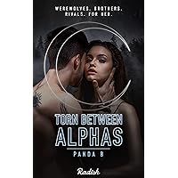 Amazon.com: Torn Between Alphas: Book 1 eBook : Panda B: Kindle Store