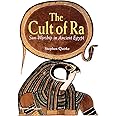 The Cult of Ra: Sun-Worship in Ancient Egypt: Quirke, Stephen ...