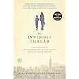 An Invisible Thread: The True Story of an 11-Year-Old Panhandler, a ...
