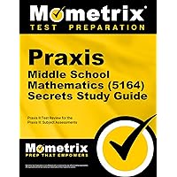 Praxis Middle School Mathematics (5164) Secrets Study Guide: Exam ...
