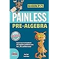 Painless Pre-Algebra (Barron's Painless): Stahl M.S. Ed., Amy ...