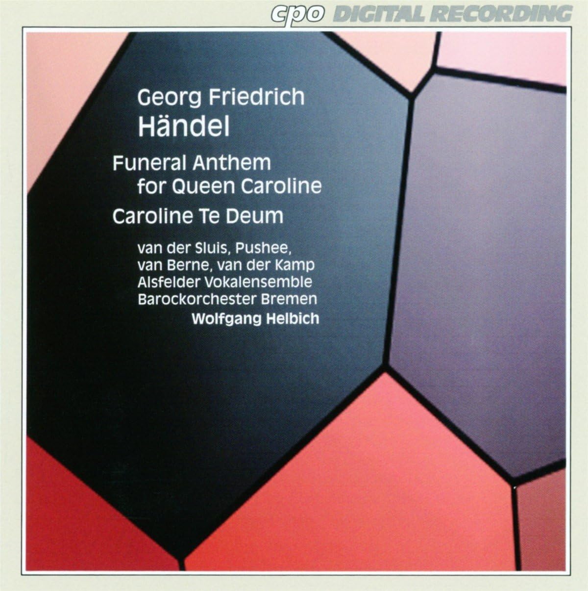 Handel: Funeral Anthem for Queen Caroline, Caroline Te Deum - Georg ...