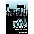 The Civil Rights Movement: A Documentary Reader (Uncovering the Past ...
