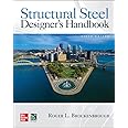 Structural Steel Designer's Handbook, Sixth Edition: Brockenbrough, Roger, Merritt, Frederick ...