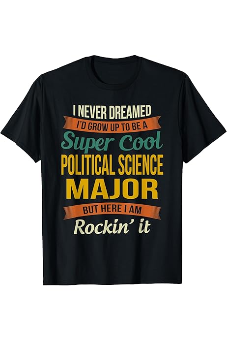 Funny Political Science Shirts
