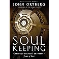 Soul Keeping: Caring For the Most Important Part of You: Ortberg, John: 9780310275978: Amazon ...