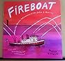 FIREBOAT: The Heroic Adventures of the John J. Harvey: Kalman, Maira ...