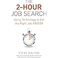 The 2-Hour Job Search: Using Technology... by Dalton, Steve