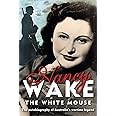 White Mouse: Nancy Wake: 9781742610757: Amazon.com: Books