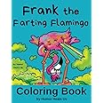Amazon.com: Official Frank the Farting Flamingo Coloring Book: Stress ...