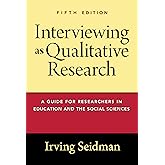 Interviewing as Qualitative Research: A Guide for Researchers in ...