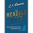 The Reading Life: The Joy of Seeing New Worlds Through Others' Eyes ...