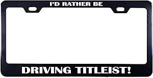Amazon.com: Printtoo Black I'd Rather Be Driving Titleist License Plate ...