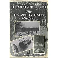 Death of Nine: The Dyatlov Pass Mystery: Anderson, Launton: 9780578445229: Amazon.com: Books