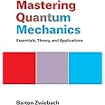 Amazon.com: Mastering Quantum Mechanics: Essentials, Theory, and Applications: 9780262046138 ...
