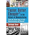 Amazon.com: Faster, Better, Cheaper in the History of Manufacturing ...