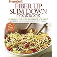 Prevention Fiber Up Slim Down Cookbook: A Four-Week Plan to Cut ...
