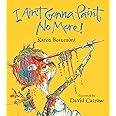Amazon.com: I Ain't Gonna Paint No More! Board Book: 9780358004158 ...
