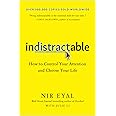 Indistractable: How to Control Your Attention and Choose Your Life ...