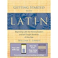 Getting Started with Latin: Beginning Latin for Homeschoolers and Self ...