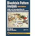 Bloodstain Pattern Analysis with an Introduction to Crime Scene ...