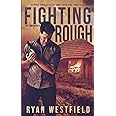 Amazon.com: Fighting Rough: A Post-Apocalyptic EMP Survival Thriller (The EMP): 9781980391258 ...