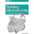 Building Microservices: Designing Fine-Grained Systems: Newman, Sam: 9781491950357: Amazon.com ...