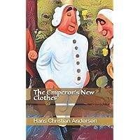 The Emperor's New Clothes (Folk Tale Classics): Andersen, Hans ...