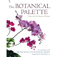 The Botanical Palette: Color for the Botanical Painter: Stevens ...