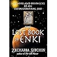 The Lost Book of Enki: Memoirs and Prophecies of an Extraterrestrial ...