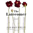 The Latecomer: A Novel: Korelitz, Jean Hanff: 9781250790798: Amazon.com ...