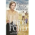 Wagon Train Baby: Christian historical romance (Wagon Train Romance ...